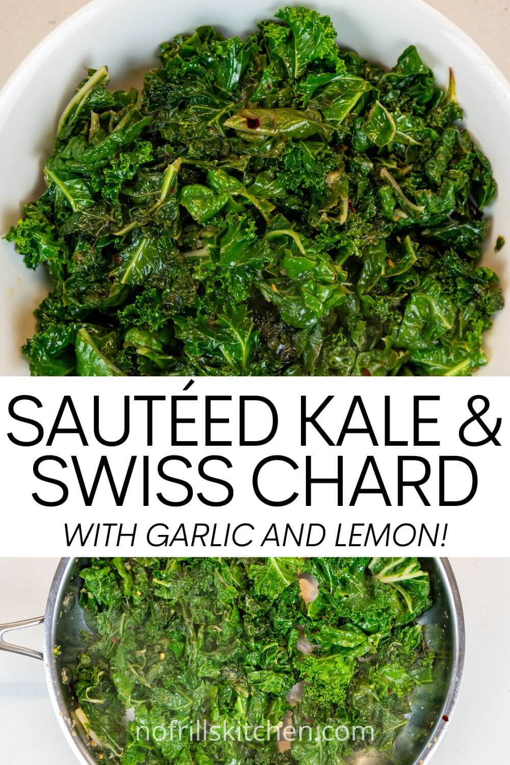 Sautéed Kale & Swiss Chard with Garlic and Lemon Recipe - No Frills Kitchen