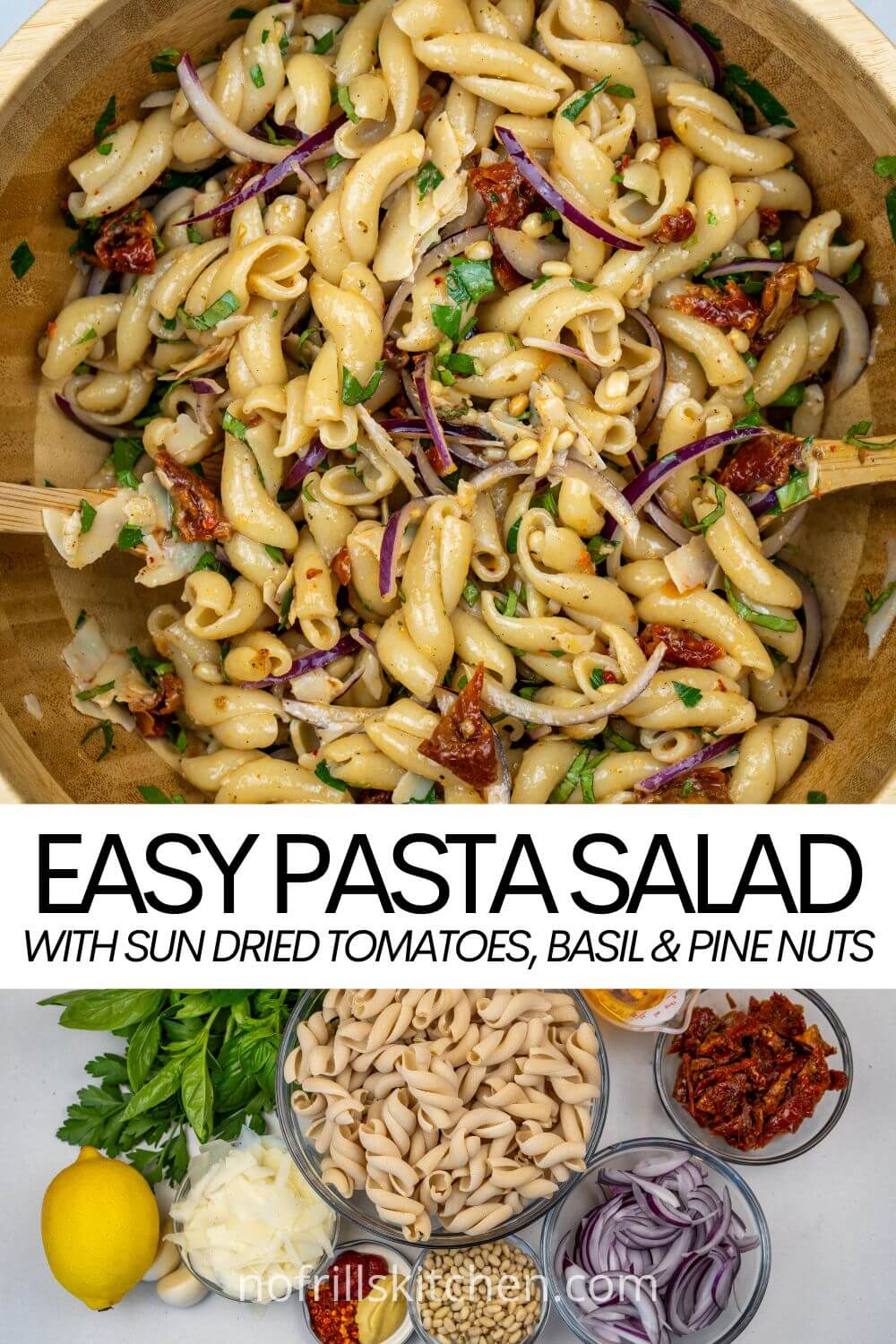 Cold Pasta Salad with Sun Dried Tomatoes & Pine Nuts Recipe - No Frills ...