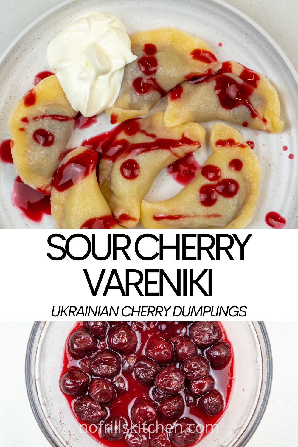 Ukrainian Sour Cherry Dumplings (Vareniki) - No Frills Kitchen